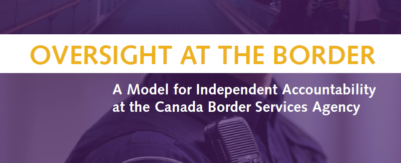 Oversight at the Border: New BCCLA report proposes independent ...