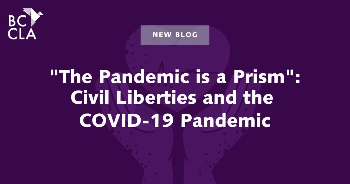 “The Pandemic is a Prism:” Civil Liberties and the COVID-19 Crisis - BC ...