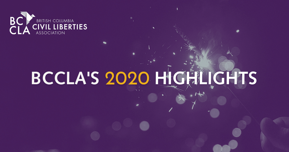BCCLA’s 20 Highlights of 2020 - BC Civil Liberties Association