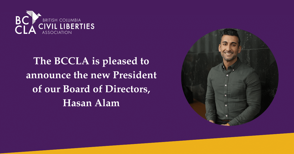 BC Civil Liberties Association Announces New Board President, Hasan ...
